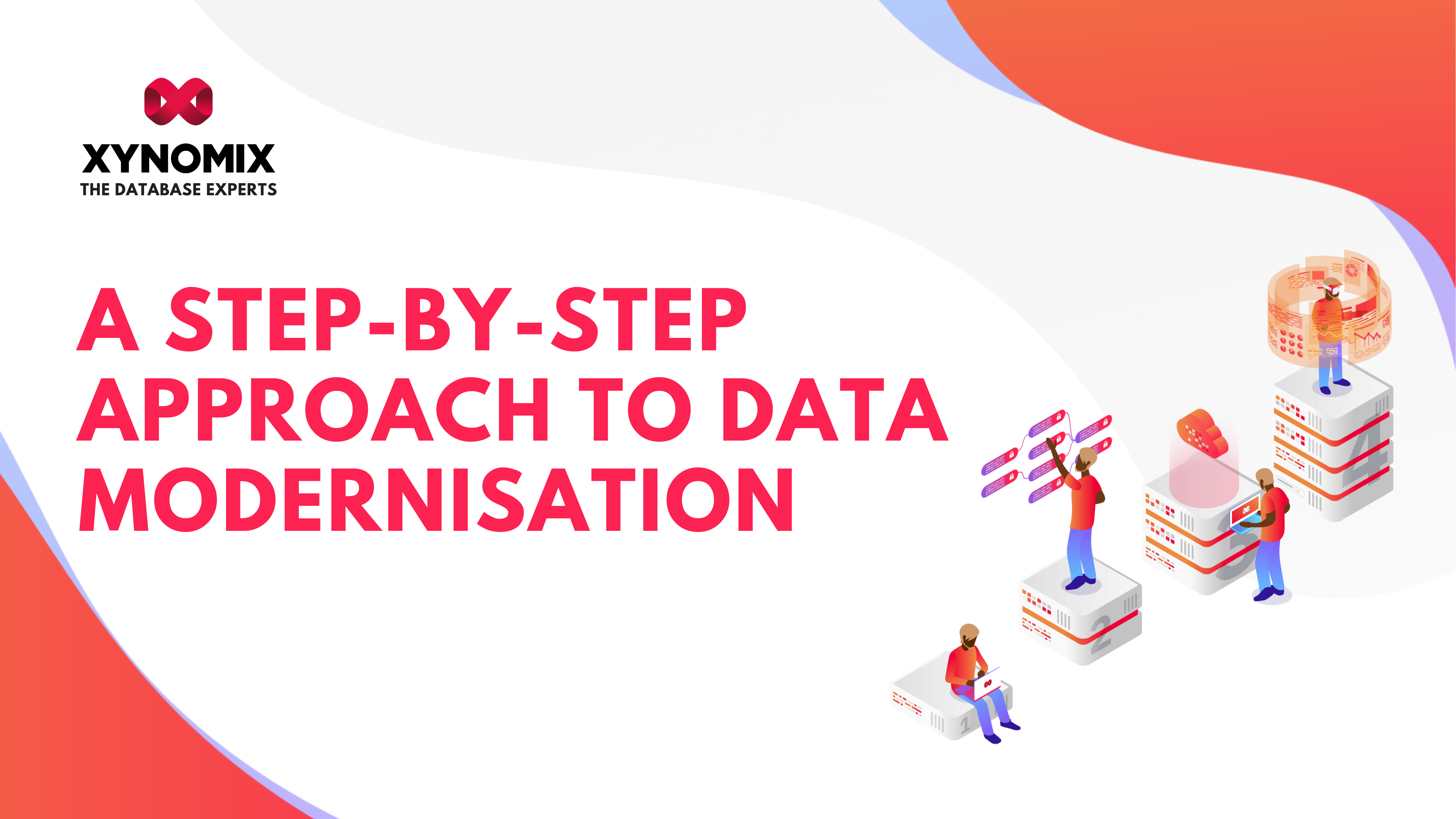 A Step-by-Step Approach to Data Modernisation | Xynomix